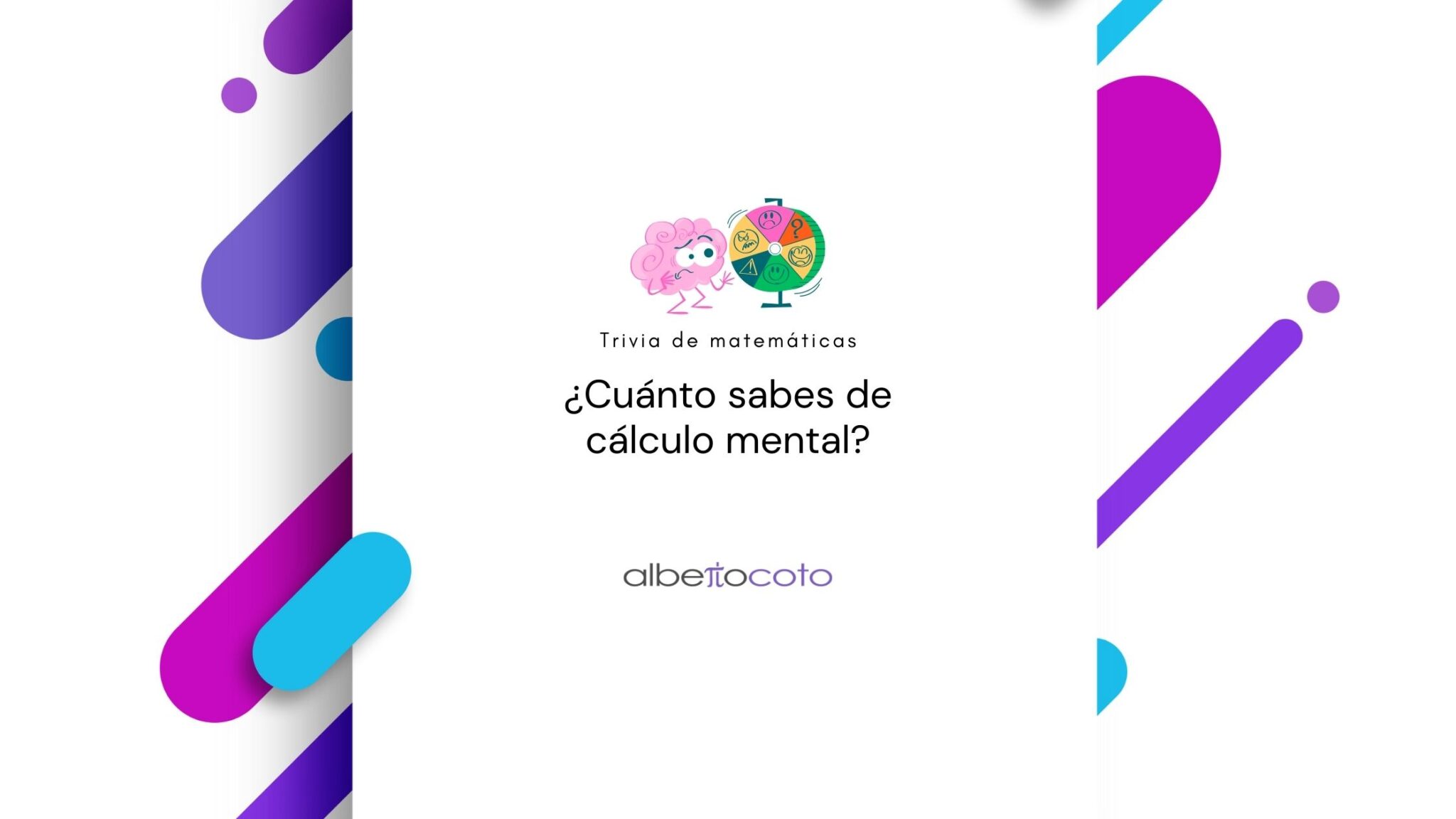¿Cuánto sabes de cálculo mental? ¡Demuestra tus habilidades! - Alberto ...